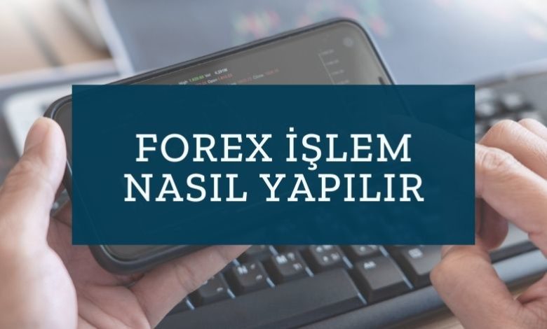 Forex İşlem Nasıl Yapılır | Zor Mu? - 2025 Forex İşlem Nasıl Yapılır | Zor Mu? - 2025